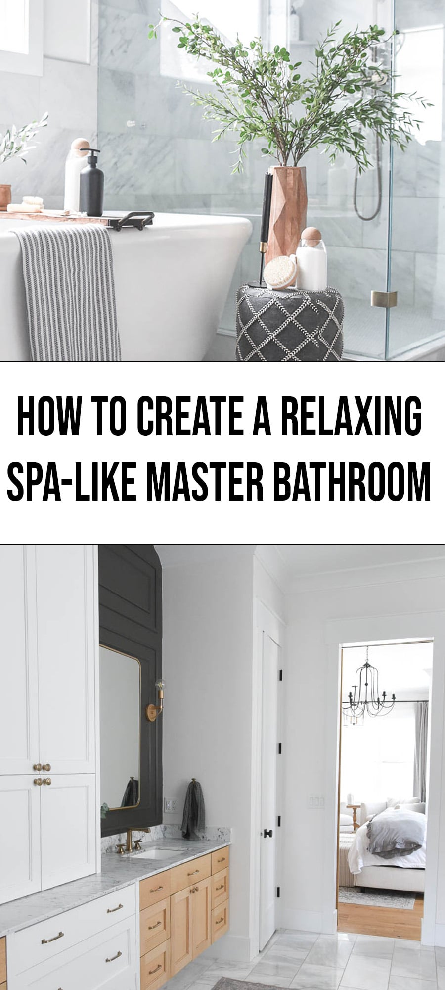 How to Create a Relaxing Spa-Like Master Bathroom - Brooke Nicole Larsen